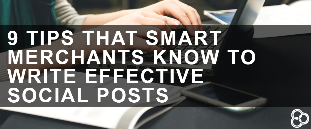 9 Tips to Write Effective Social Media Posts | Customer Paradigm